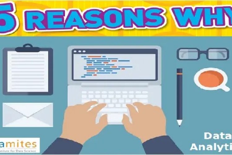 5 Reasons, Why One Should Learn Data Analytics - DataMites Offical Blog