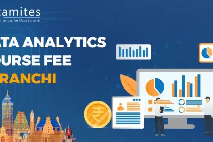 How much is the Data Analytics Course Fee in Ranchi - DataMites Offical ...