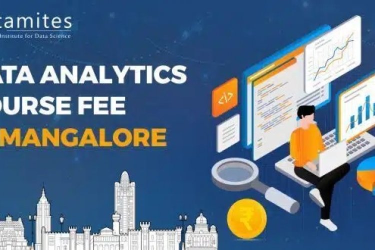 How much is the Data Analytics Course Fee in Mangalore? - DataMites ...
