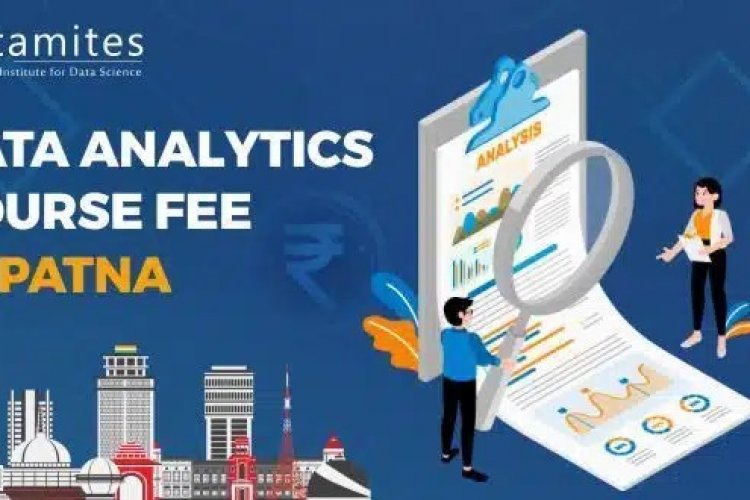 How much is the Data Analytics Course Fee in Patna? - DataMites Offical ...