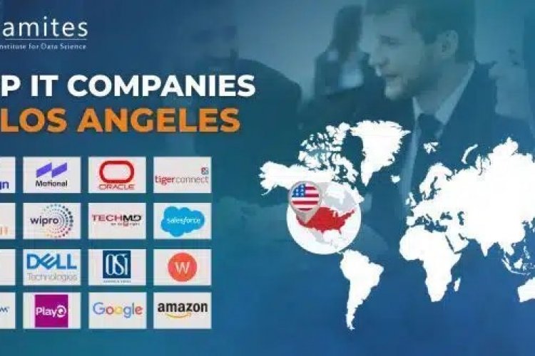 What are the Top IT Companies in Los Angeles? - DataMites Offical Blog
