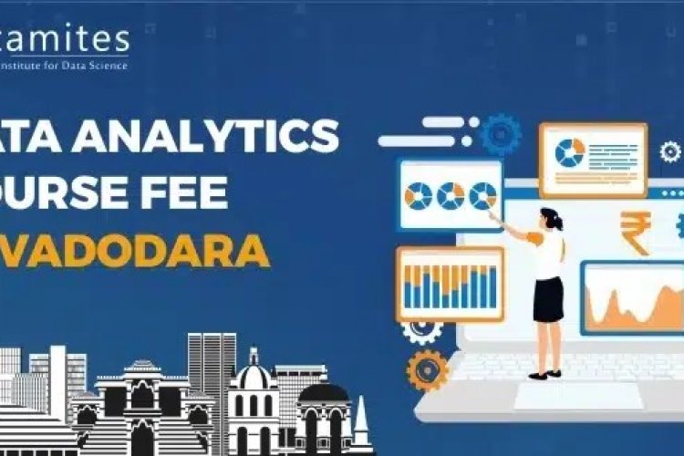 How much is the Data Analytics Course Fee in Vadodara? - DataMites ...