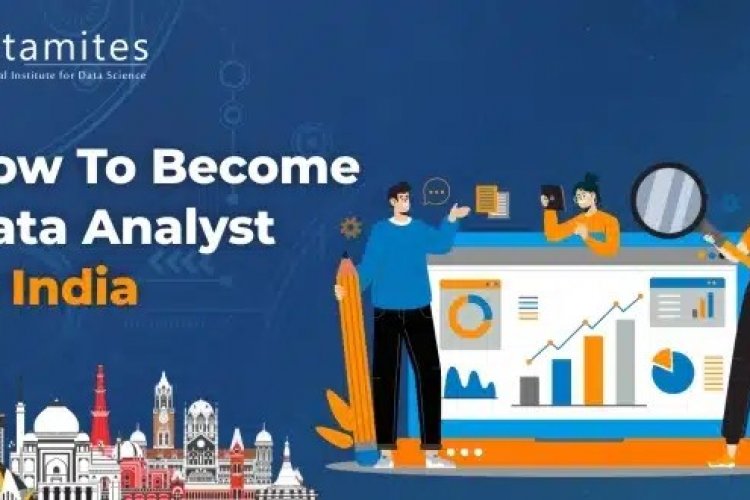 How To Become Data Analyst In India In 2023? - DataMites Offical Blog