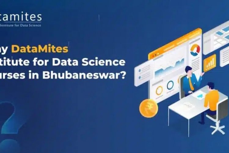 Why DataMites Institute for Data Science courses in Bhubaneswar ...