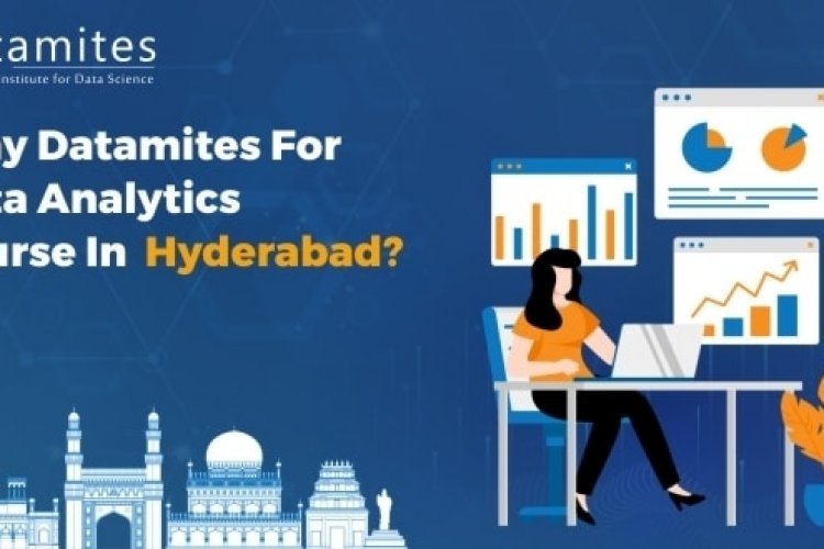 Why DataMites for data analytics course in Hyderabad? - DataMites ...