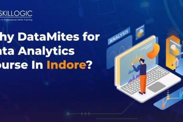 Why DataMites Institute for Data Analytics Course in Indore ...