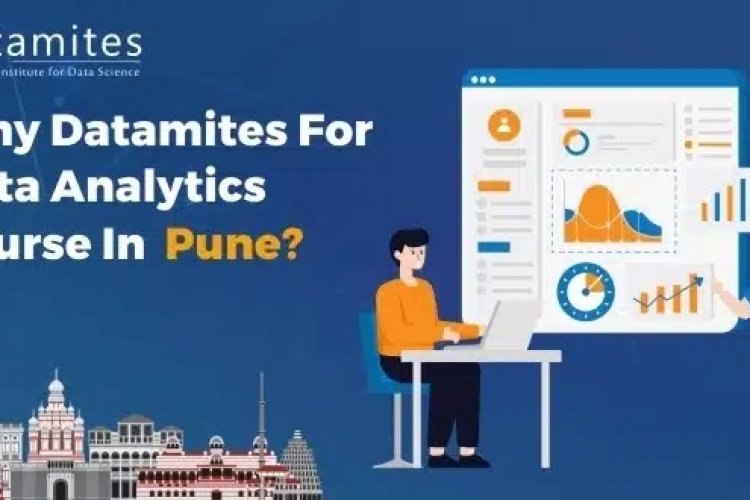 Why DataMites for data analytics course in Pune? - DataMites Offical Blog
