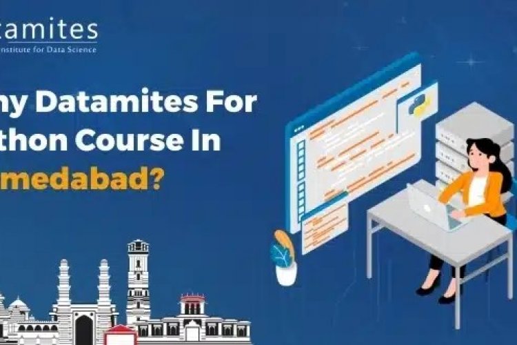 Why DataMites For Python Course in Ahmedabad - DataMites Offical Blog