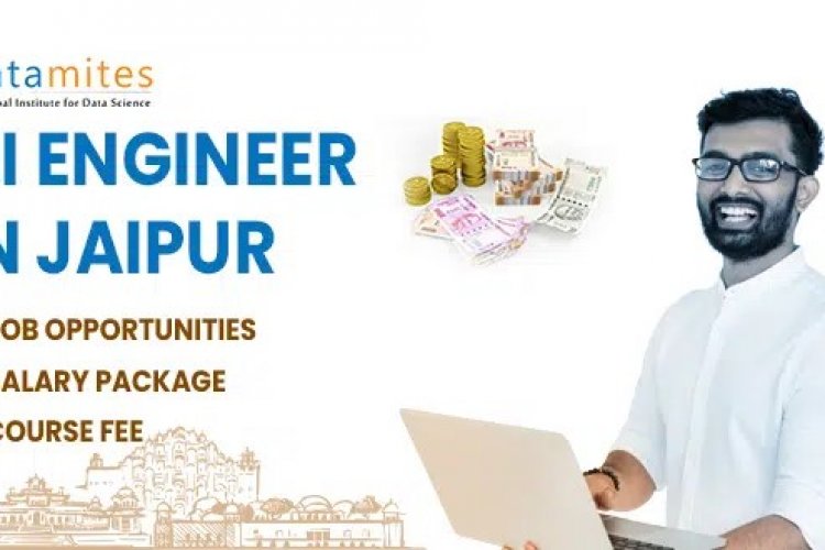 AI Engineer in Jaipur – Job Openings, Salary, Course Fee- - DataMites ...
