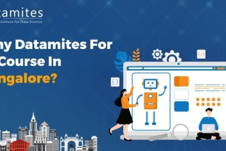 Why DataMites for Artificial Intelligence Course in Bangalore ...
