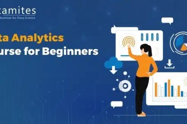 Beginner’s Guide to Data Analytics Course - DataMites Offical Blog