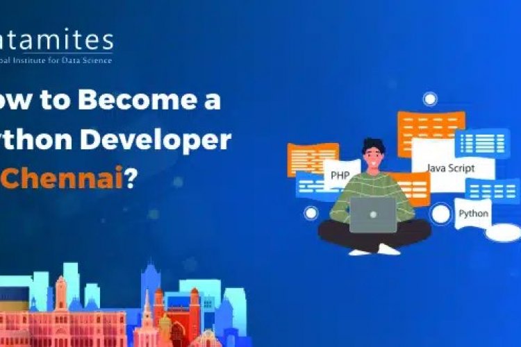 How To Become A Python Developer In Chennai Datamites Offical Blog