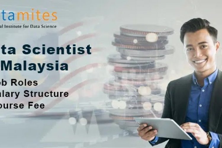 Data Science Job Roles Salary Structure And Course Fees In Malaysia