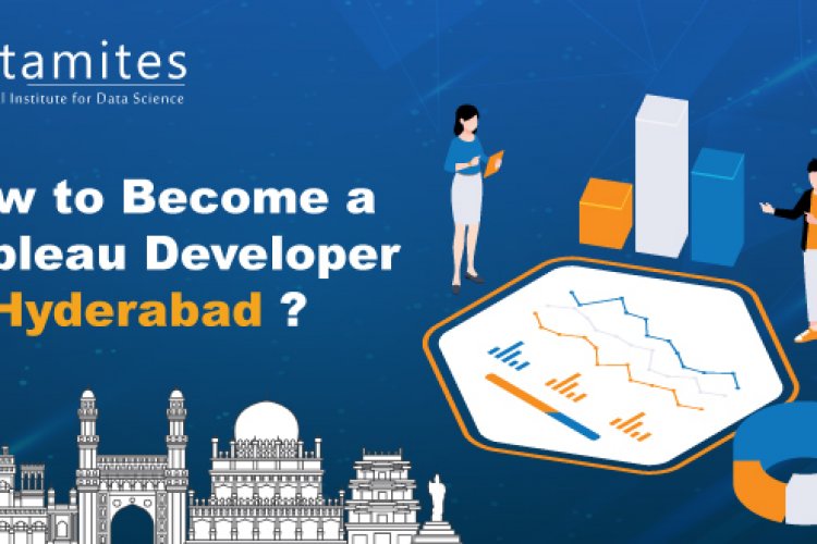 How to Become Tableau Developer in Hyderabad? - DataMites Offical Blog