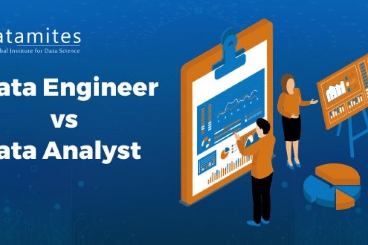 Data Engineer vs Data Analyst - DataMites Offical Blog