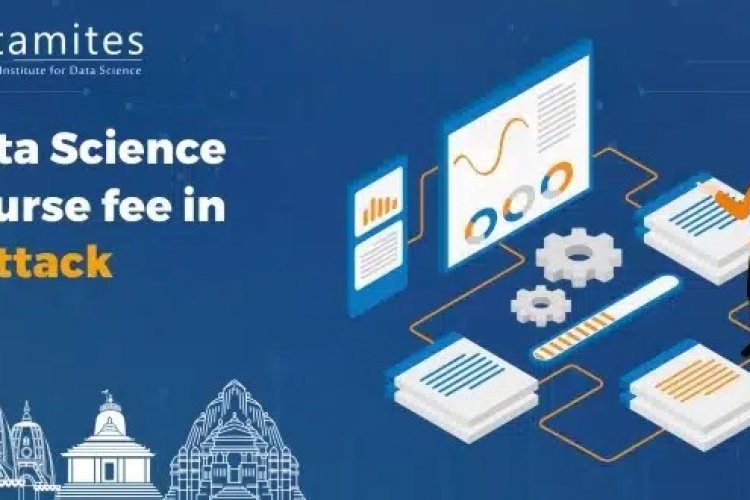 How much is the Data Science Course Fee in Cuttack? - DataMites Offical ...