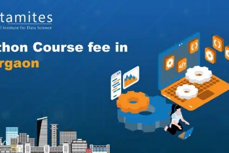 How much is the Python Course fee in Gurgaon? - DataMites Offical Blog