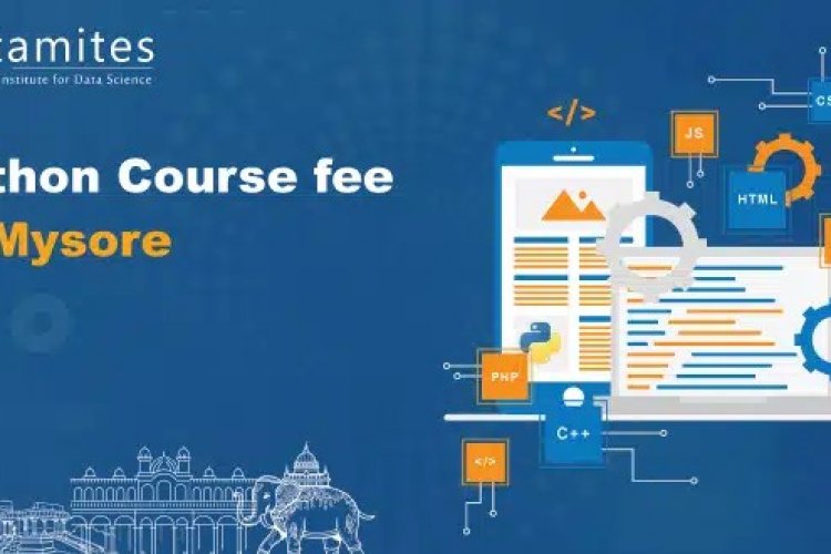 How much is the Python Course fee in Mysore? - DataMites Offical Blog