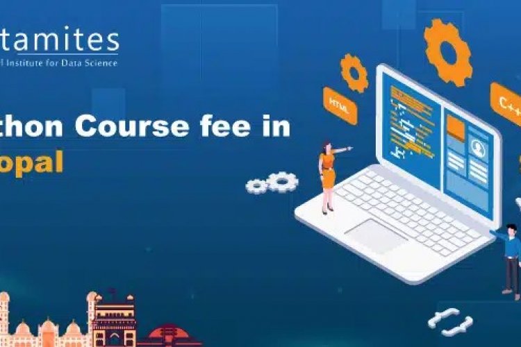 How much is the Python Course fee in Bhopal? - DataMites Offical Blog