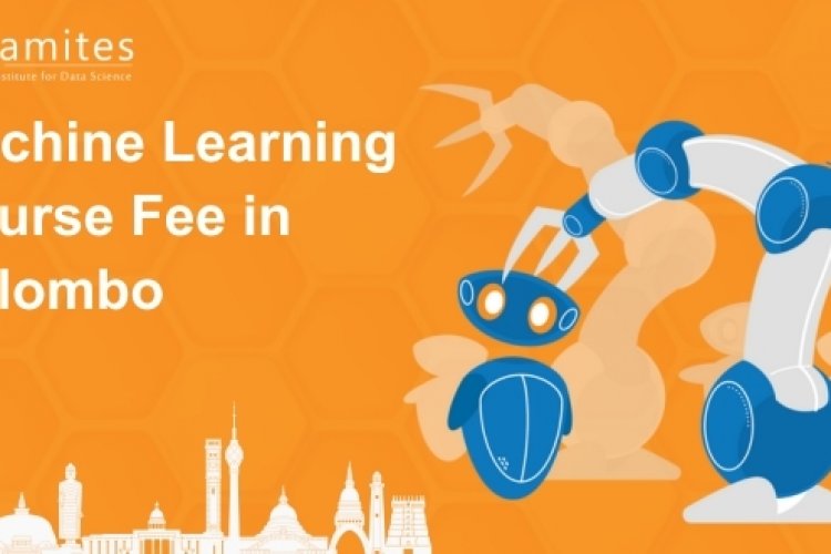 How Much is the Machine Learning Course Fee in Colombo? - DataMites ...