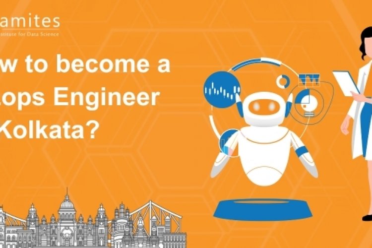 How to Become MLops Engineer in Kolkata? - DataMites Offical Blog