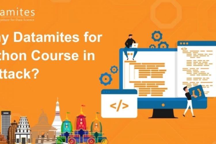 Why DataMites for Python Course in Cuttack? - DataMites Offical Blog