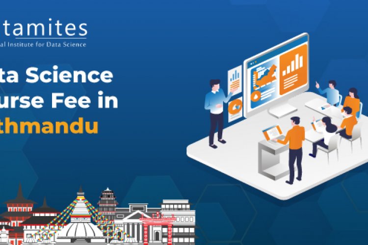 How Much is the Data Science Course Fee in Kathmandu? - DataMites ...