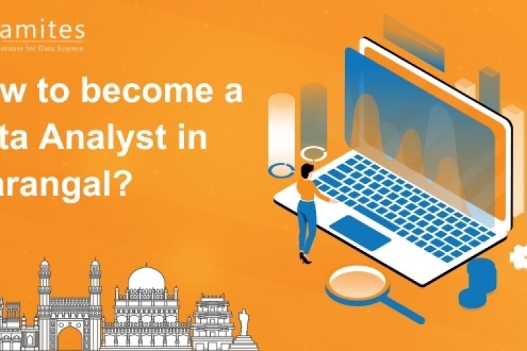 How to Become a Data Analyst in Warangal? - DataMites Offical Blog