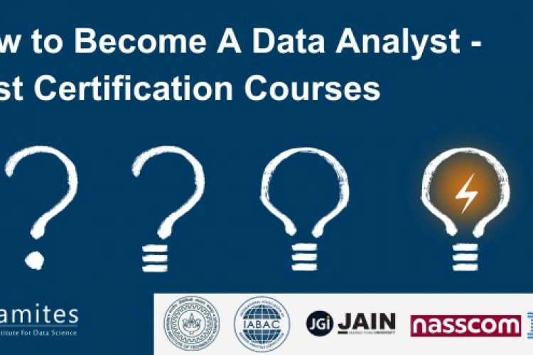 How to Become A Data Analyst – Best Certification Courses in India ...
