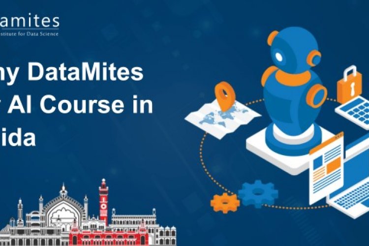 Why DataMites for Artificial Intelligence Course in Noida? - DataMites ...