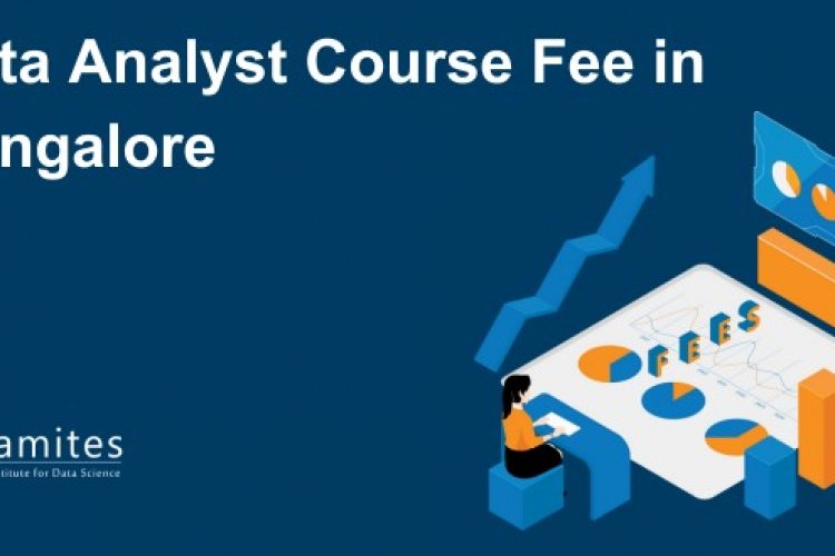 Data Analyst Course Fee In Bangalore DataMites Offical Blog