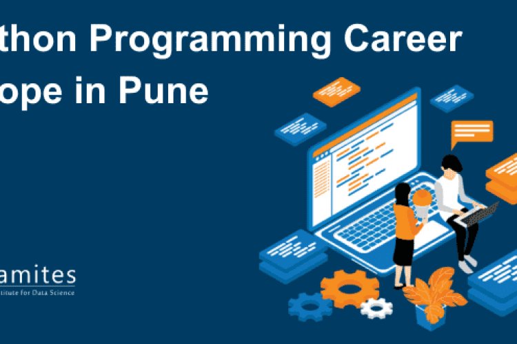 Python Programming Career Scope in Pune - DataMites Offical Blog Python Programming Career Scope in Pune - DataMites Offical Blog
