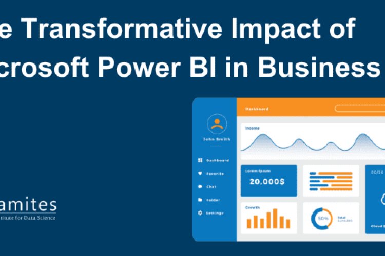 The Transformative Impact of Microsoft Power BI in Business - DataMites ...
