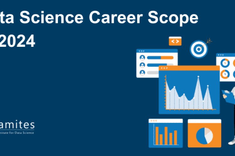 Data Science Career Scope in 2024 - DataMites Offical Blog