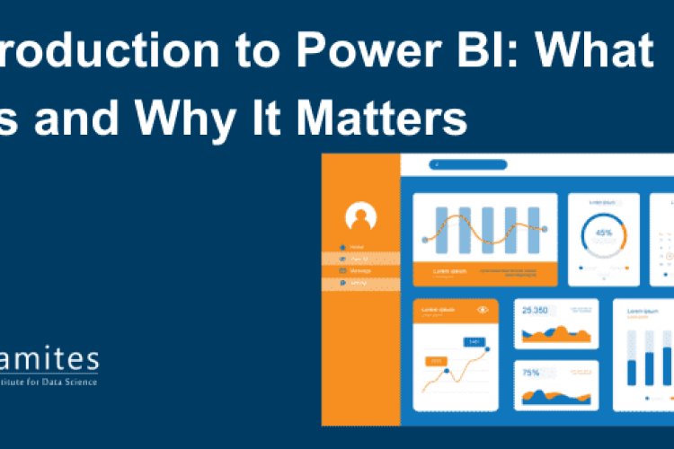 Introduction to Power BI: What It Is and Why It Matters - DataMites ...