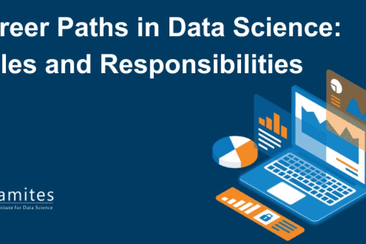 Career Paths in Data Science: Roles and Responsibilities - DataMites ...