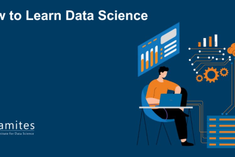 How to Learn Data Science - DataMites Offical Blog