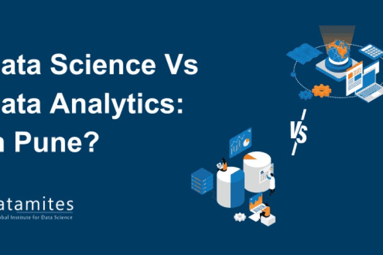 Data Science vs Data Analytics: Which Field is Thriving in Pune ...